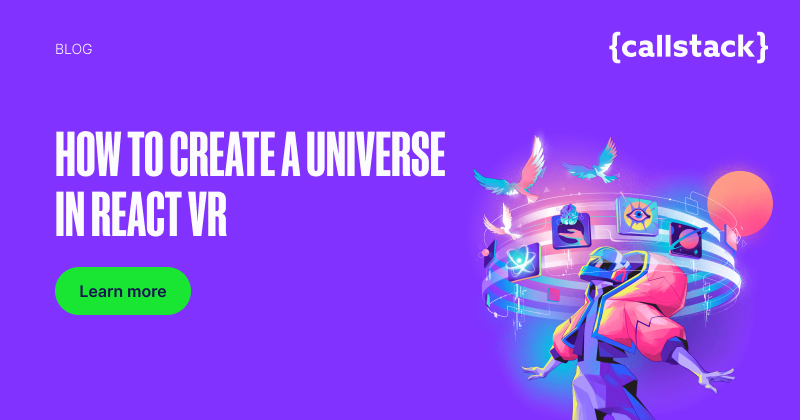 How to Create a Universe in React VR | {callstack}